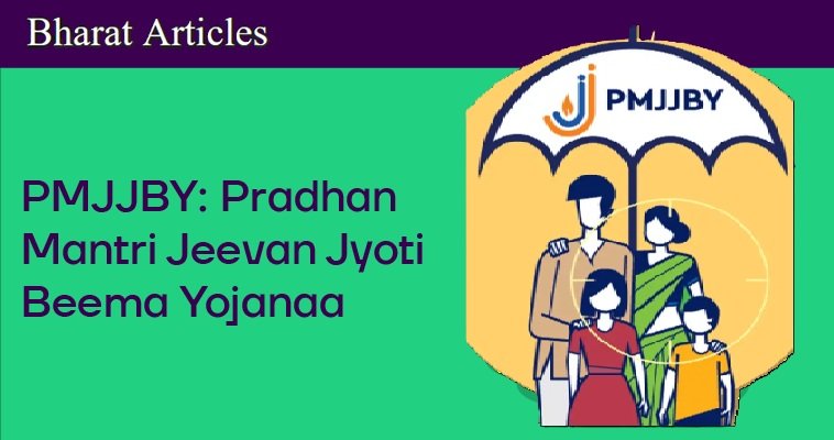 What is the Full Form of PMJJBY: Benefits, and Eligibility- Bharat Articles