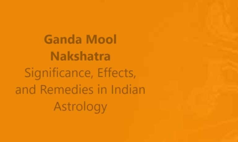 Ganda Mool Nakshatra: Significance, Effects in Indian Astrology ...