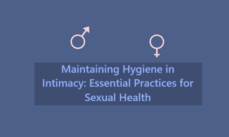 Maintaining Hygiene in Intimacy: Essential Practices for Sexual Health ...