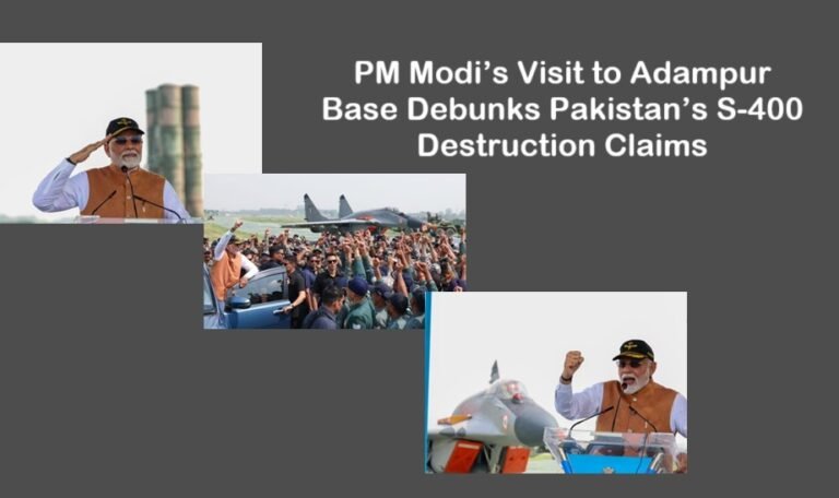 PM Modi’s Visit to Adampur Base Debunks Pakistan’s S-400 Destruction ...